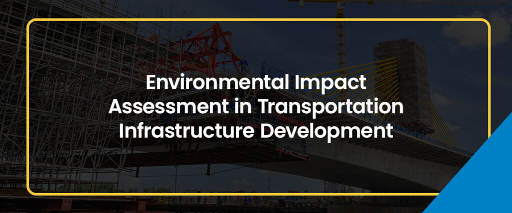 Environmental Impact Assessment for Transportation | ECS