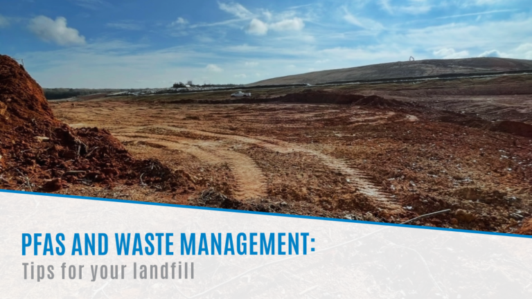 PFAS and Waste Management: Tips for Your Landfill